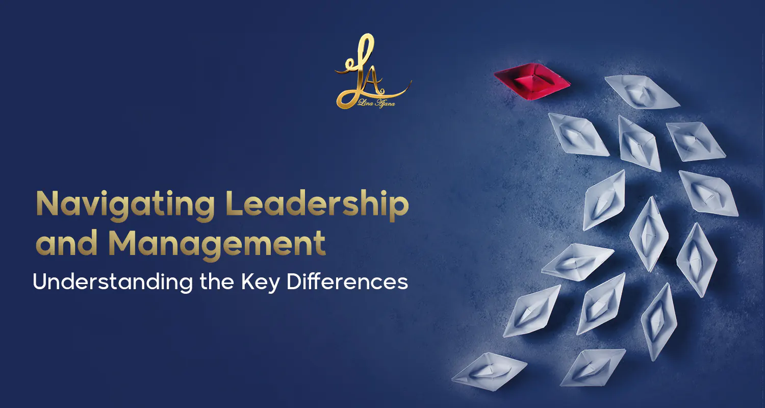 Navigating Leadership and Management Understanding the Key Differences ...